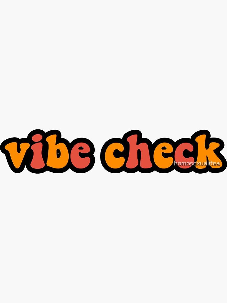 "vibe check" Sticker by homosexualitea | Redbubble