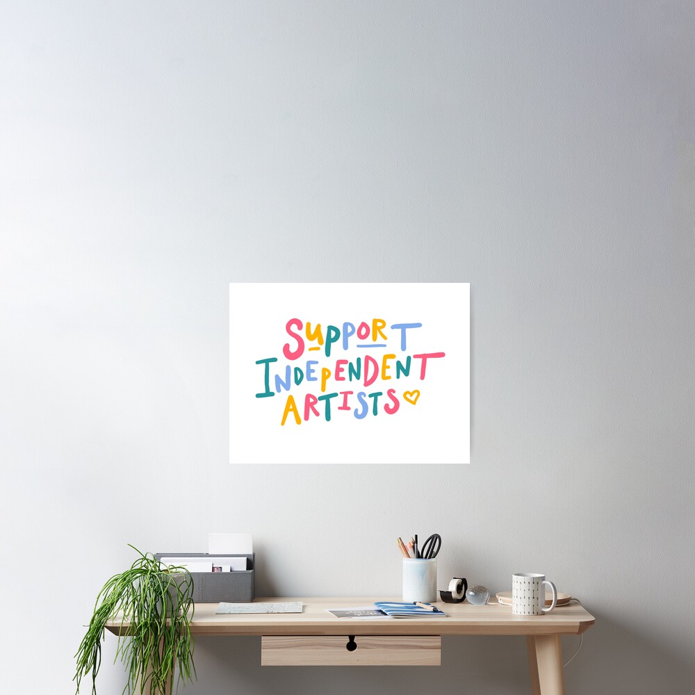 "support independent artists rainbow quote sticker" Poster for Sale by ...