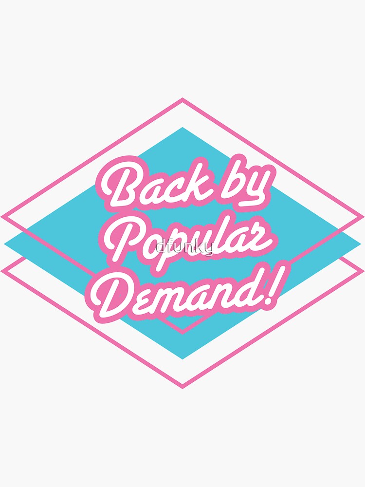 "Back By Popular Demand, Welcome Home Gift" Sticker for Sale by dfunky ...