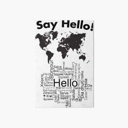 "Say Hello !" Art Board Print for Sale by creativeliberty | Redbubble