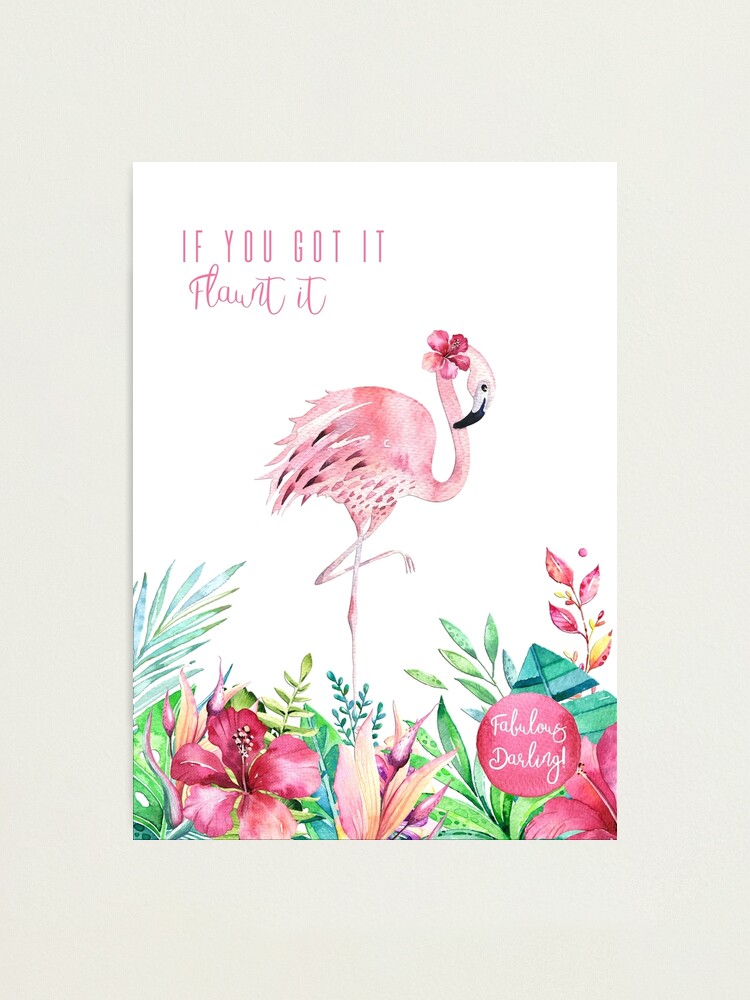 "Fabulous Flamingo - Wenn Sie es zur Schau stellen" Fotodruck von ...