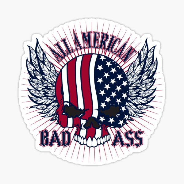 "All American Bad Ass" Sticker by DavidAyala | Redbubble
