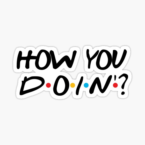 Joey How You Doin Rachel Stickers | Redbubble