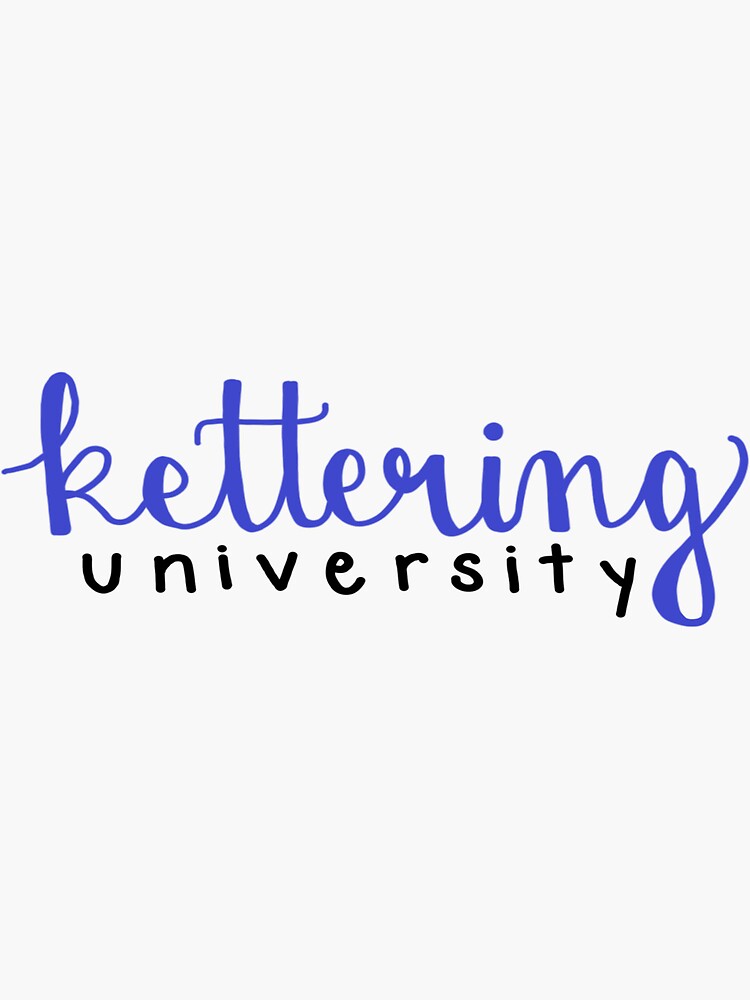"Kettering University" Sticker for Sale by artbyallio | Redbubble