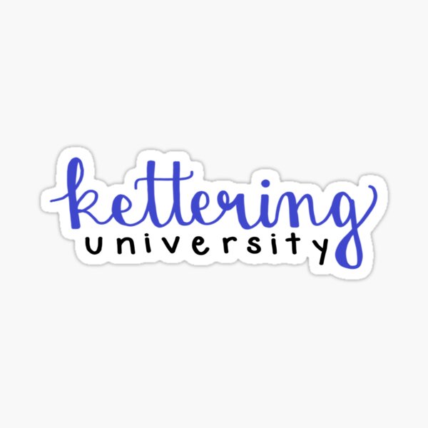 "Kettering University" Sticker for Sale by artbyallio | Redbubble