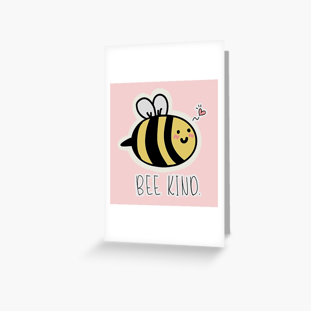 "Bee Kind" Greeting Card for Sale by lulutabu | Redbubble