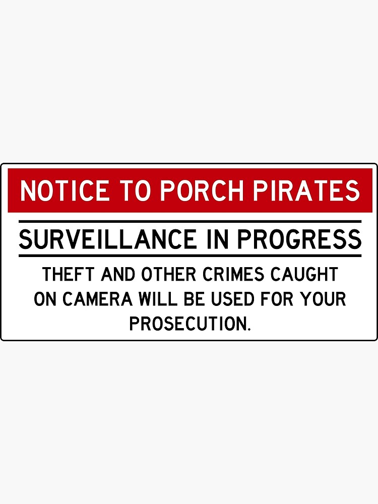 "Porch Pirates Surveillance Sign Sticker/Poster - No Camera Graphic ...