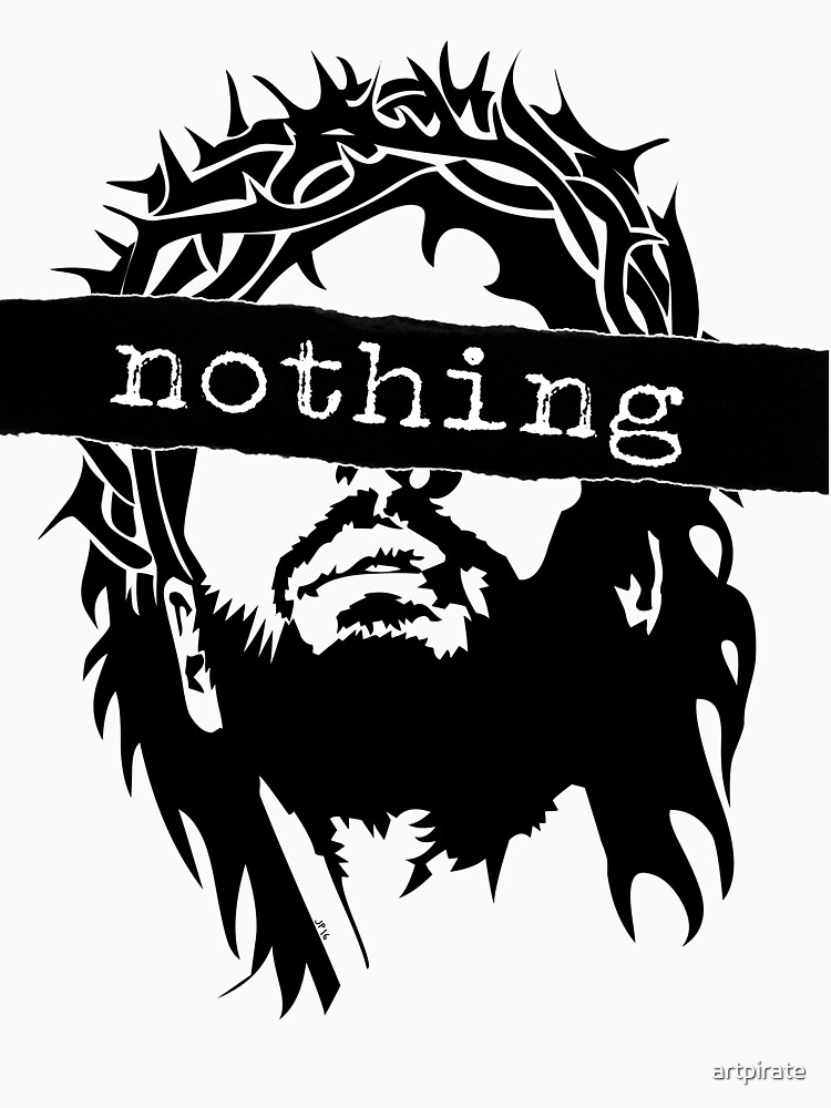 "Nihilist Christ" T-shirt for Sale by artpirate | Redbubble | nihilism ...