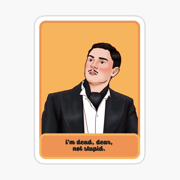 "i'm dead, dear" Sticker for Sale by ohnoballoons | Redbubble