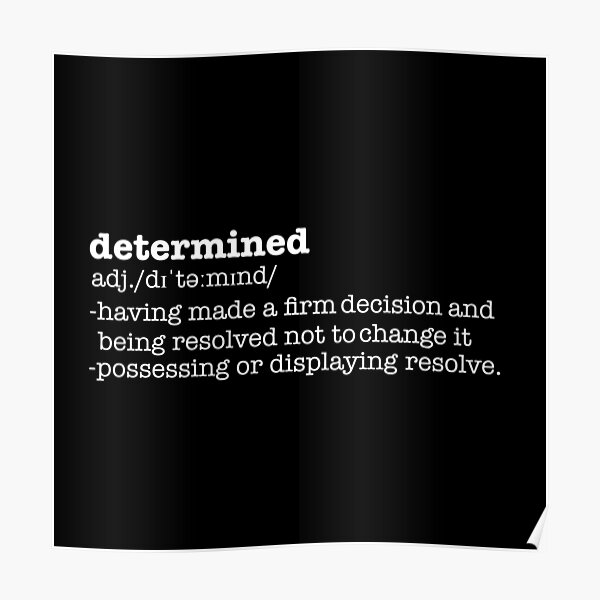 "Determined definition" Poster for Sale by Bundjum | Redbubble