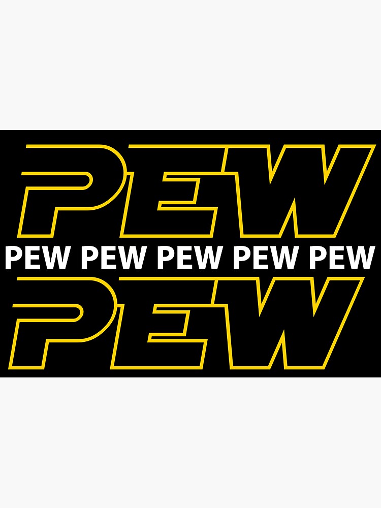 "Pew Pew Pew" Sticker by marleesmarkings | Redbubble