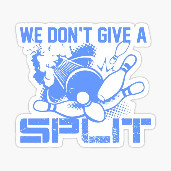 "We dont give a split Bowling funny league team bowler gift" Sticker ...