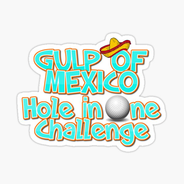 "Gulp of Mexico Hole in One Challenge Logo" Sticker for Sale by ...