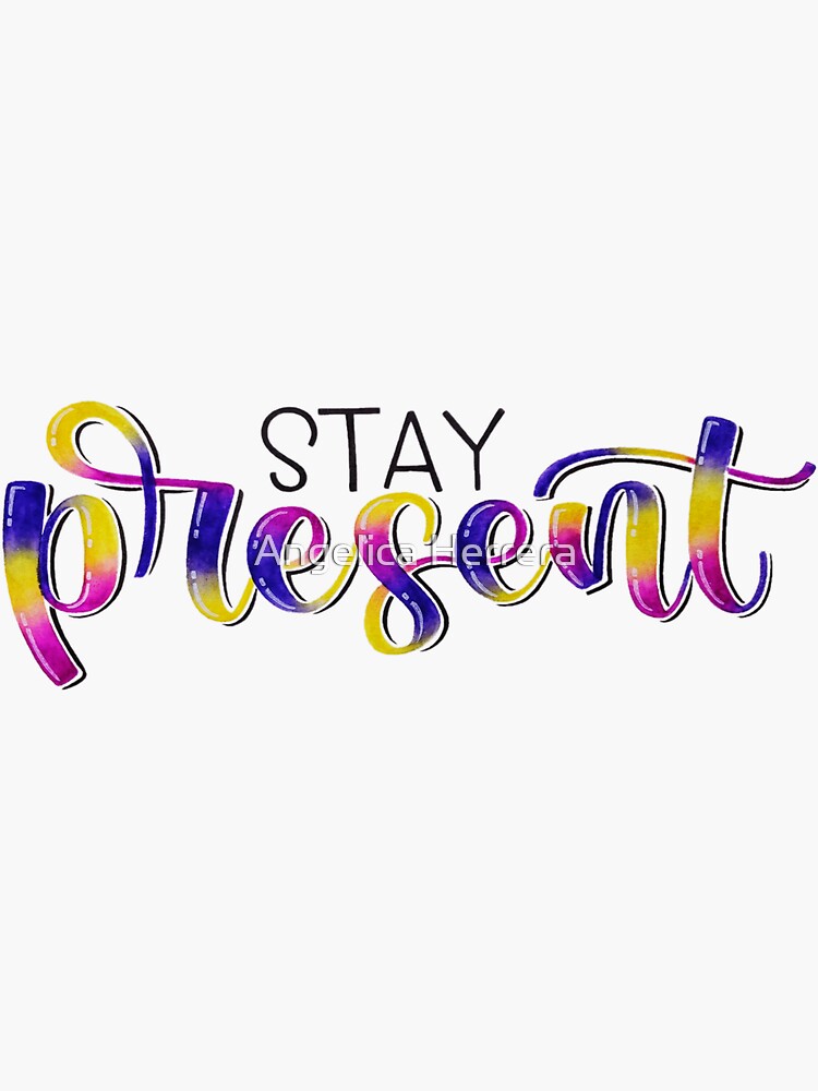 "Stay Present - Positive Quote - Brush Lettering Letters by Gigi ...