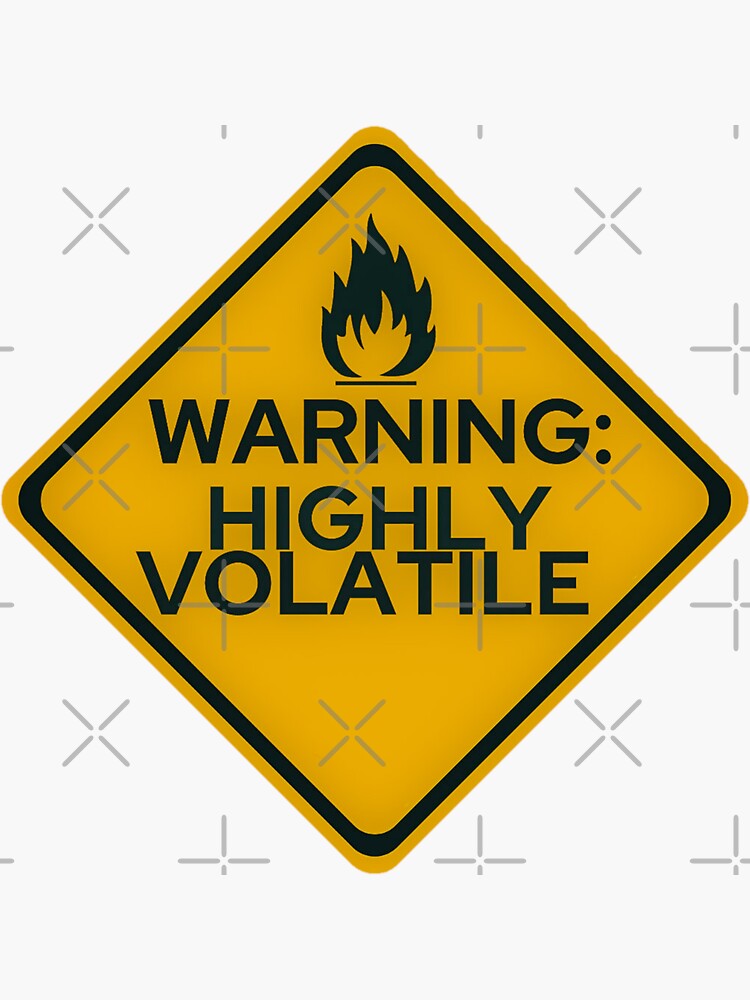 "Warning: Highly Volatile" Sticker for Sale by OMXVG | Redbubble