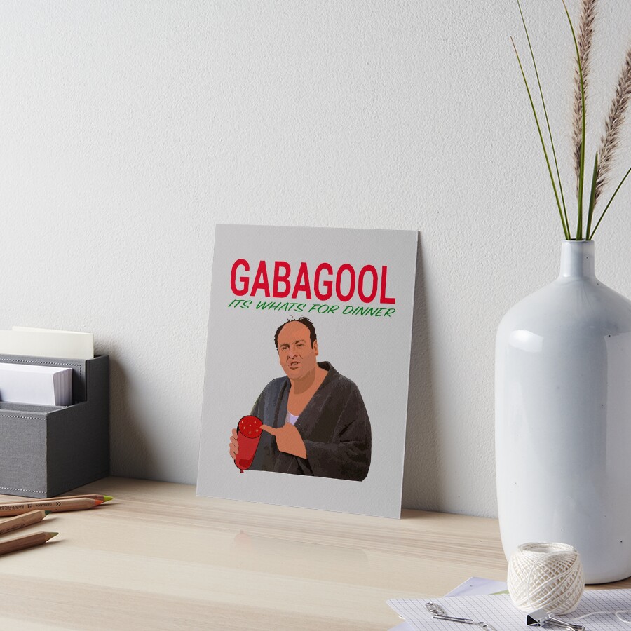 "Gabagool - It's What's For Dinner - Tony Soprano" Poster for Sale by ...