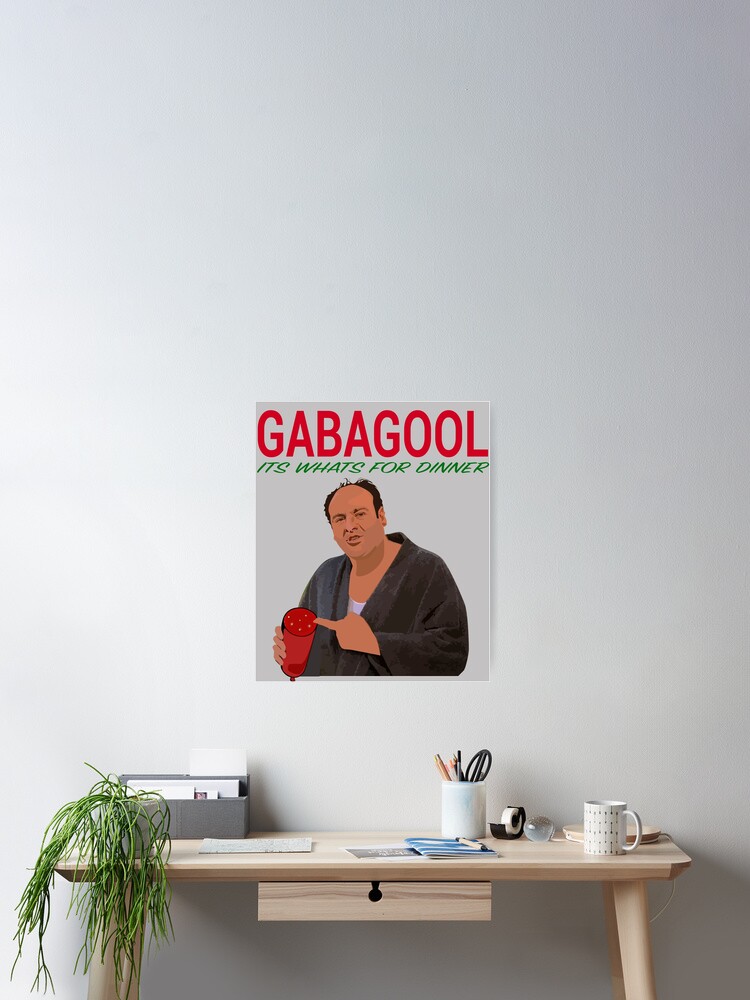 "Gabagool - It's What's For Dinner - Tony Soprano" Poster for Sale by ...