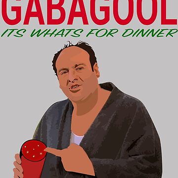 "Gabagool - It's What's For Dinner - Tony Soprano" Poster for Sale by ...