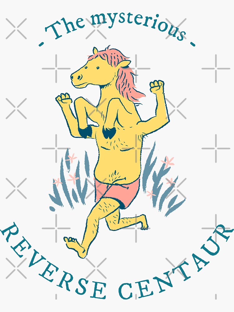 "MYSTERIOUS REVERSE CENTAUR OG" Sticker for Sale by CharlieCreator ...