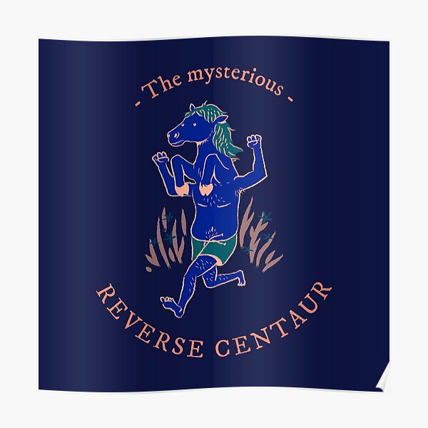 "MYSTERIOUS REVERSE CENTAUR ROYAL BLUE" Poster by CharlieCreator ...