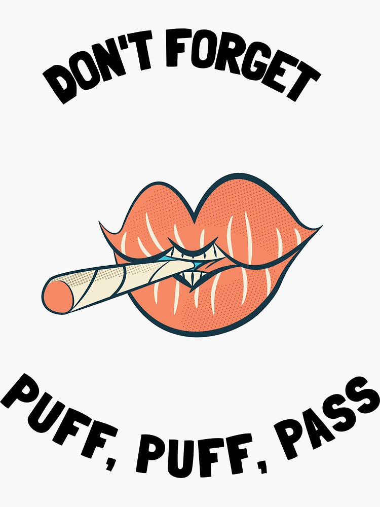 "Puff Puff Pass" Sticker by Icaredusoleil | Redbubble