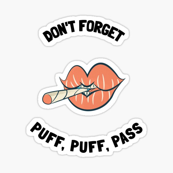 "Puff Puff Pass" Sticker by Icaredusoleil | Redbubble