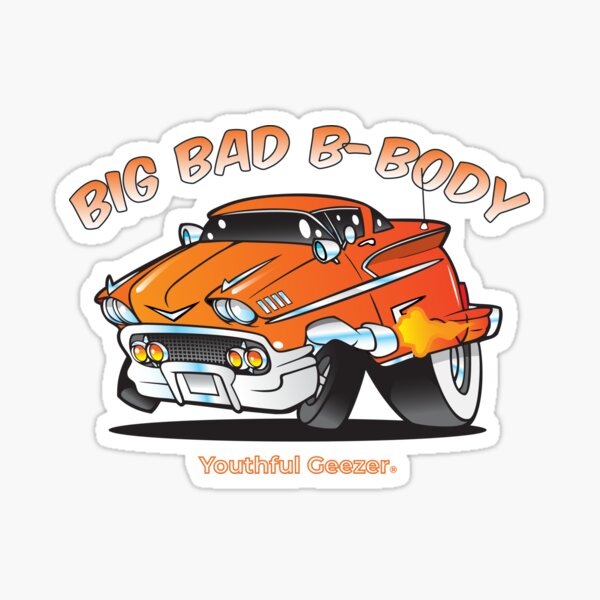 "Big Bad B-Body Cartoon Car Toon" Sticker for Sale by YouthfulGeezer ...