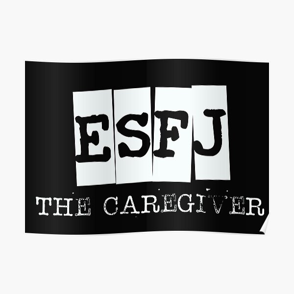 "ESFJ " Poster for Sale by tpanthro1 | Redbubble