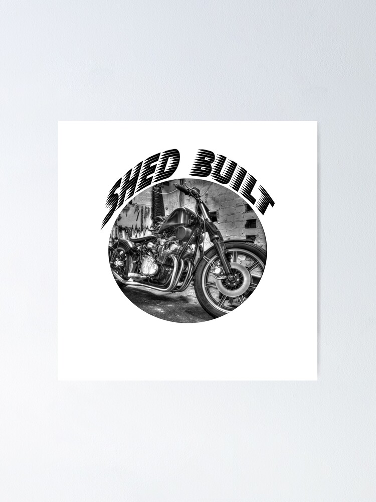 "SHED BUILT" Poster by wolfman57 | Redbubble