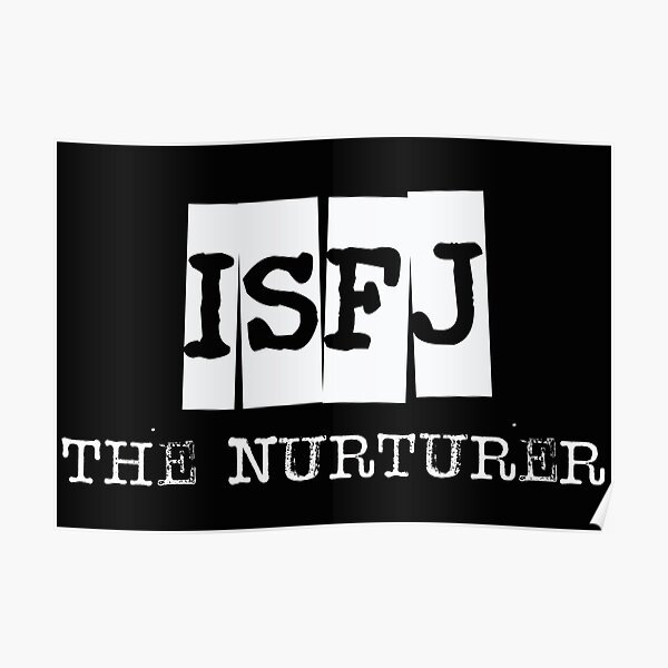 "ISFJ " Poster for Sale by tpanthro1 | Redbubble