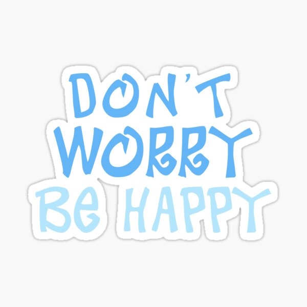 "No Worries Design" Sticker for Sale by MissDewi | Redbubble