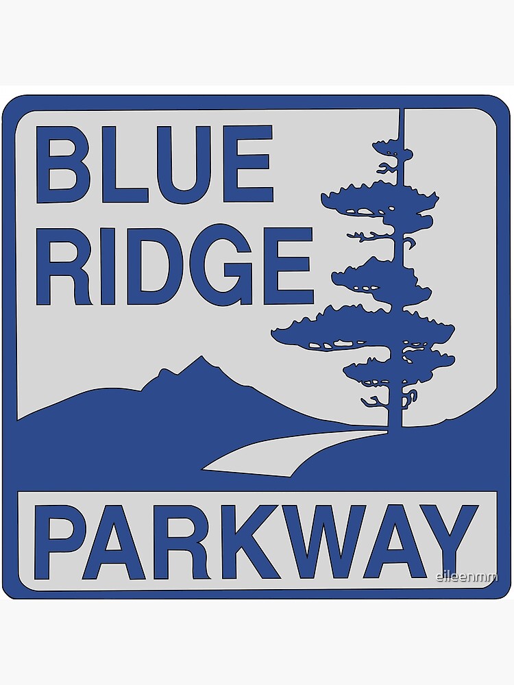 "dark blue "Blue Ridge Parkway" sign" Poster by eileenmm | Redbubble