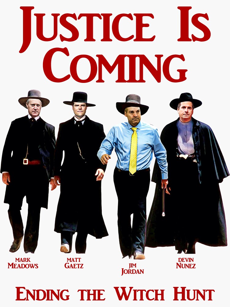 "Justice Is Coming Ending the Witch Hunt Jim Jordan & others" Sticker ...
