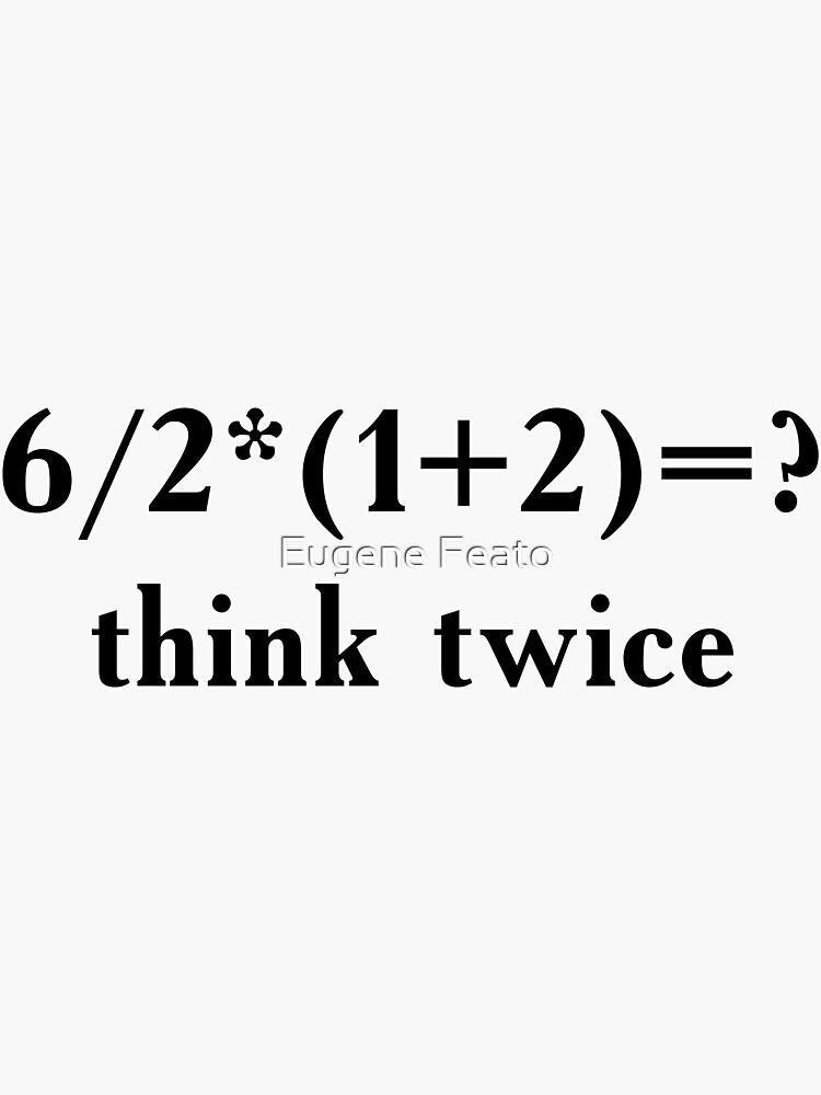"Think Twice - Funny Slogan With Math Task" Sticker for Sale by ...