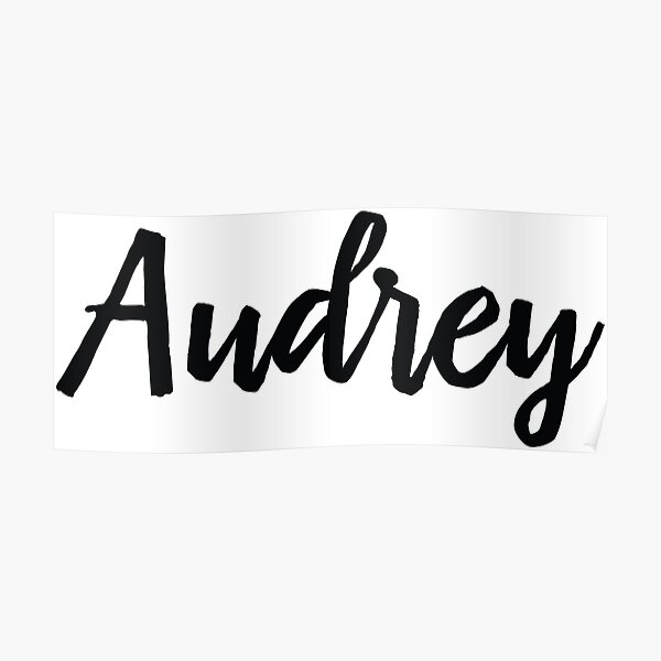 "Audrey Script Name" Poster for Sale by ProjectX23 | Redbubble