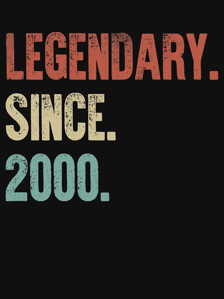 "Retro Vintage 20th Birthday Legendary Since 2000" T-shirt for Sale by ...