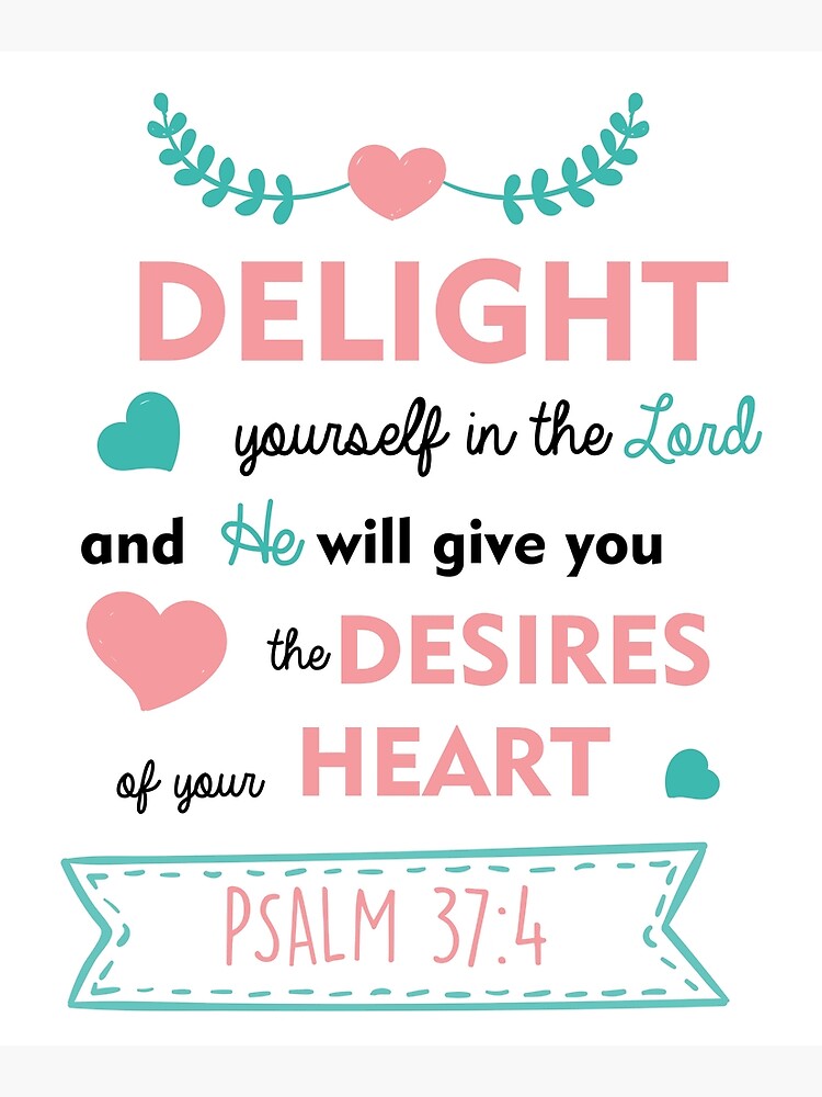"Bible Verse Psalms Delight yourself in the Lord Christian Faith ...
