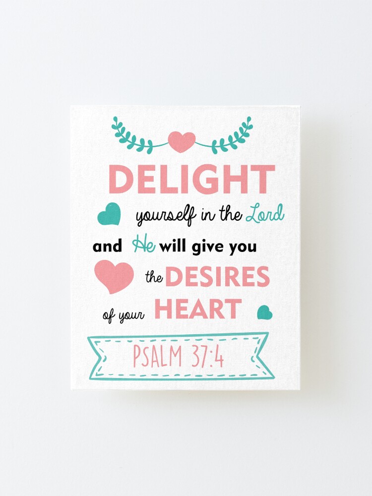 "Bible Verse Psalms Delight yourself in the Lord Christian Faith ...