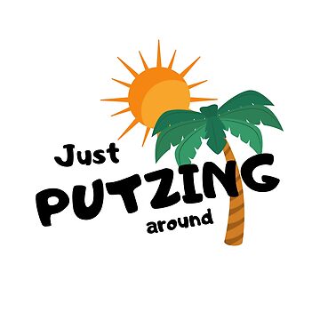 "Just Putzing Around" Greeting Card for Sale by putzingaround | Redbubble