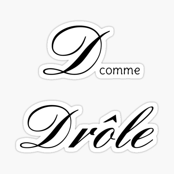 "D comme Drole" Sticker for Sale by MBENIGHIL | Redbubble