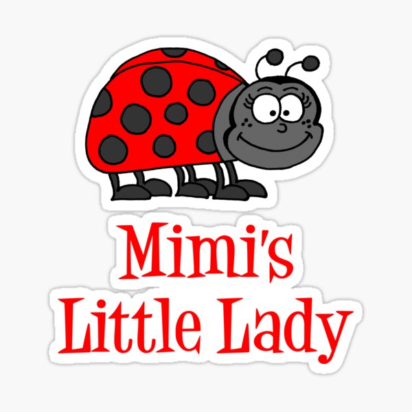 "Mimi's Little Lady Cute Lady Bug Baby Granddaughter" Sticker for Sale ...