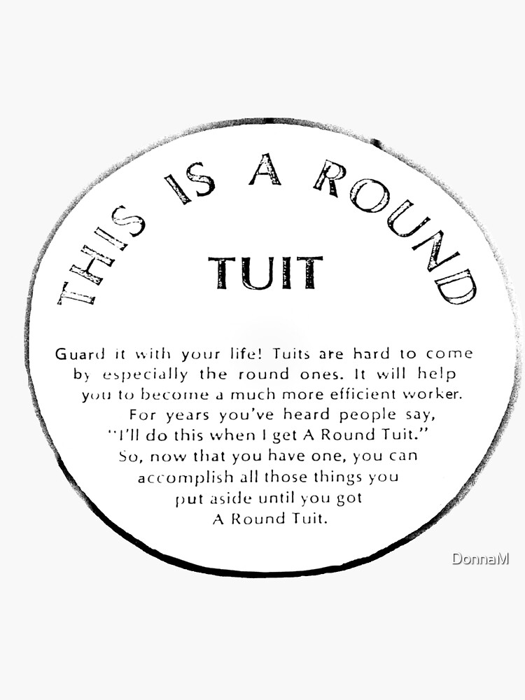 "Round Tuit" Sticker for Sale by DonnaM | Redbubble
