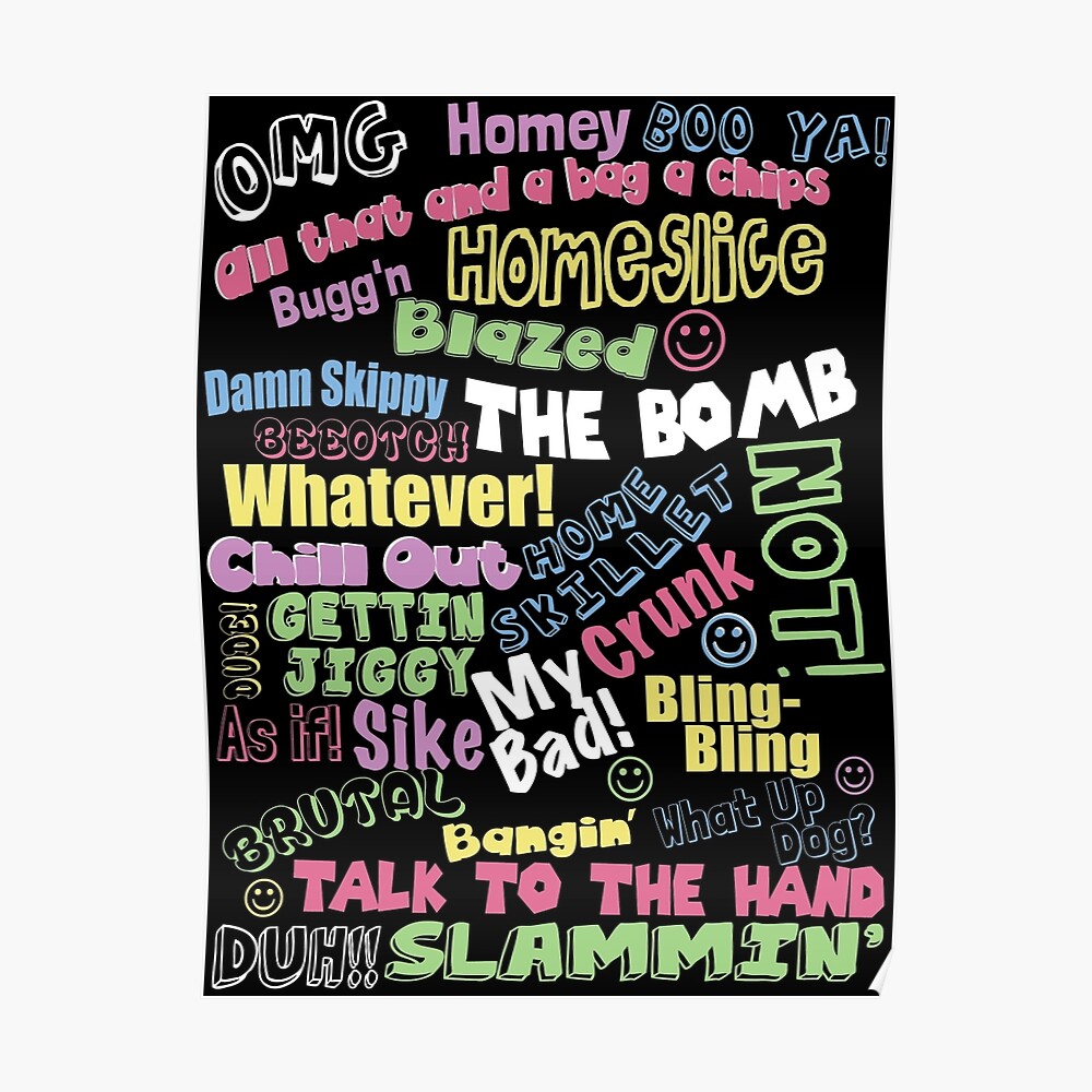 "90s Slang" Poster by dearvanna | Redbubble