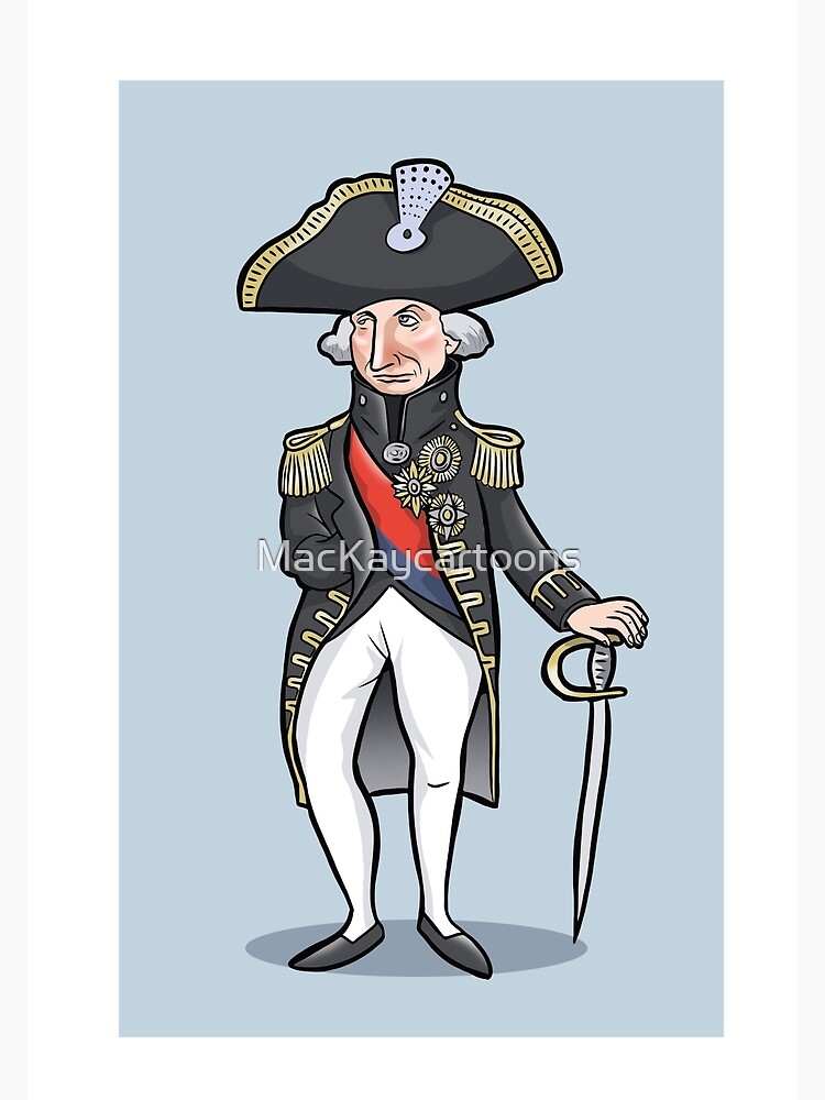 "Horatio Nelson, 1st Viscount Nelson" Poster for Sale by MacKaycartoons ...