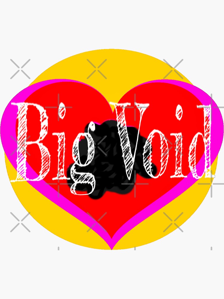 "Big Void, broken heart, big empty space" Sticker by apparelnice ...
