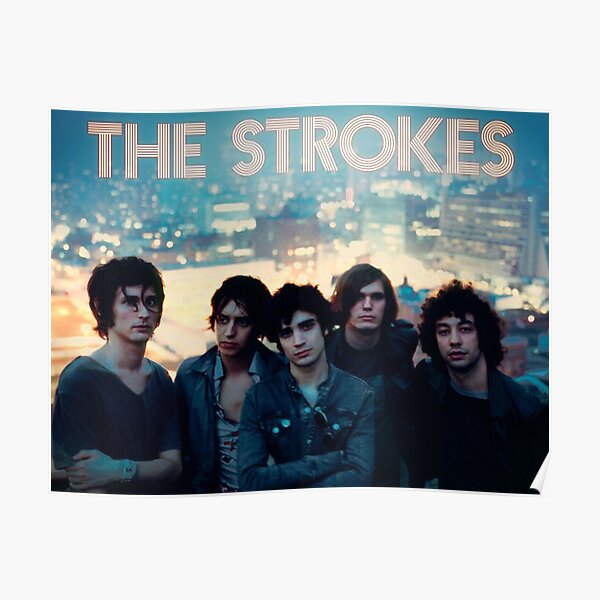 The Strokes Posters | Redbubble