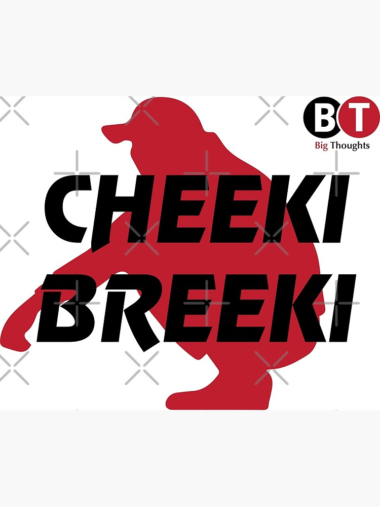 "Cheeki Breeki" Poster by BigThoughts | Redbubble