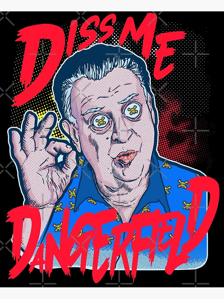 "Diss Me Dangerfield" Poster for Sale by myronmhouse | Redbubble