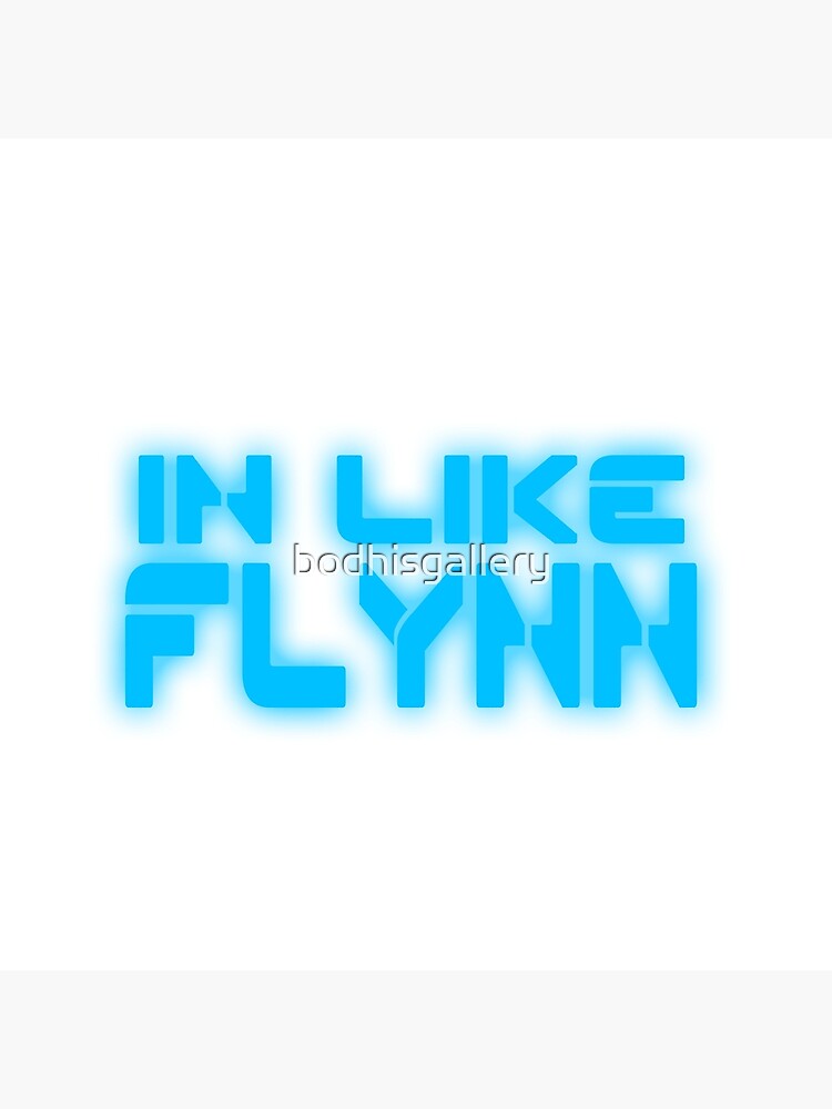 "In Like Flynn - Tron" Poster for Sale by bodhisgallery | Redbubble