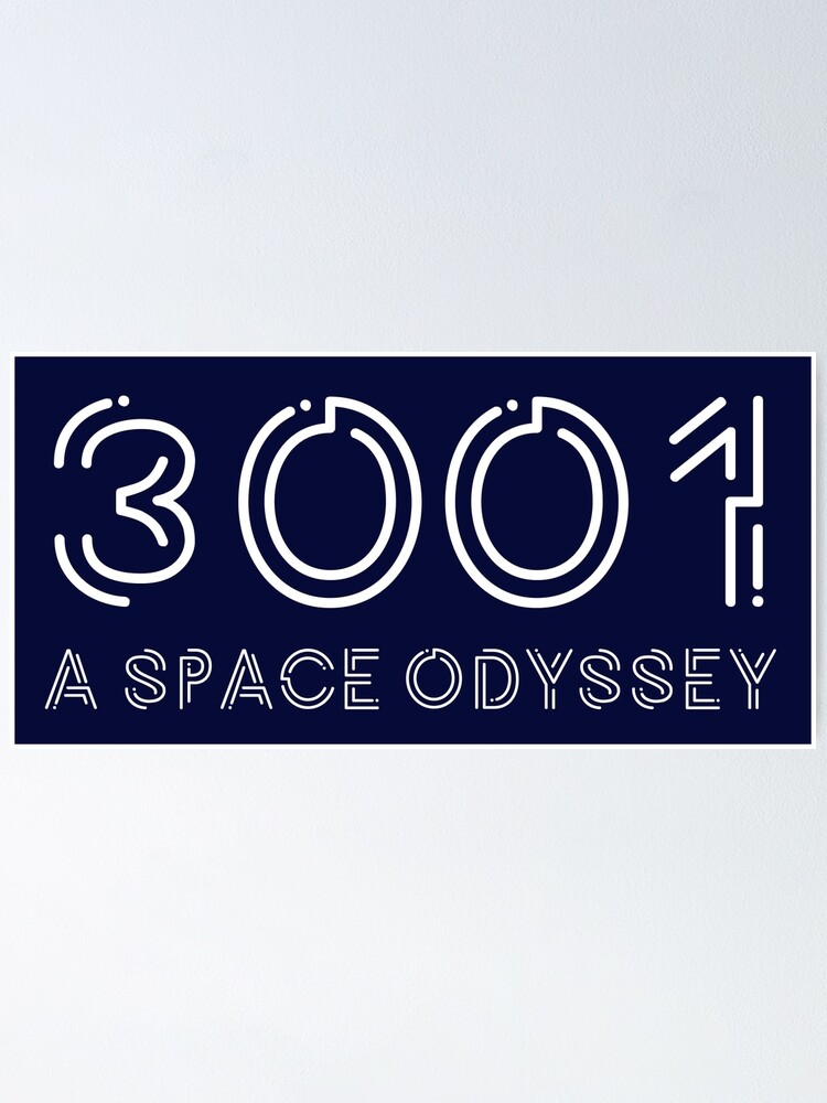 "3001 - A Space Odyssey" Poster by carlstad | Redbubble